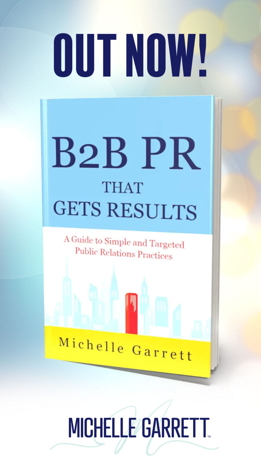 B2B PR That Gets Results, My New Book, Is Available Now
